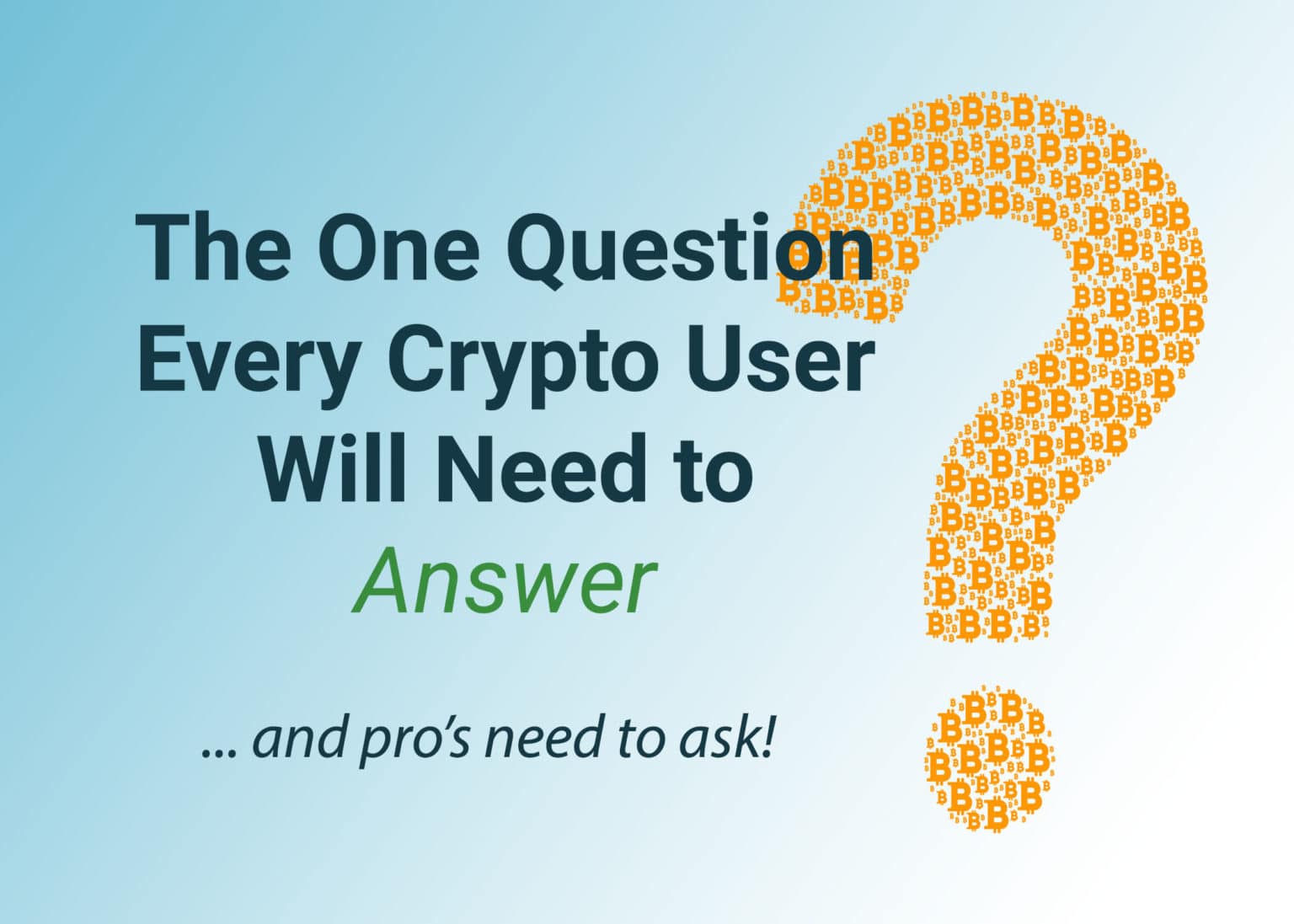 The 1 Tax Question Every Crypto User Will Need to Answer | Ledgible