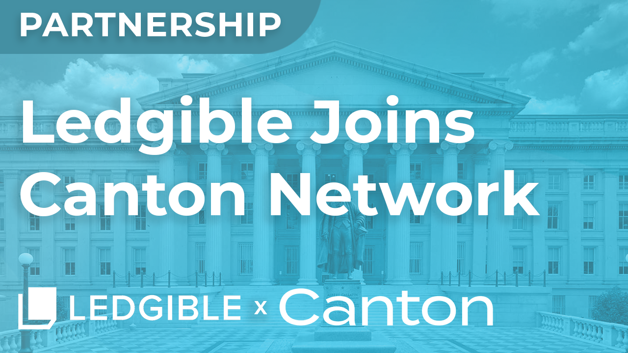 Ledgible Joins Canton Network, Expanding Institutional-Grade Digital ...